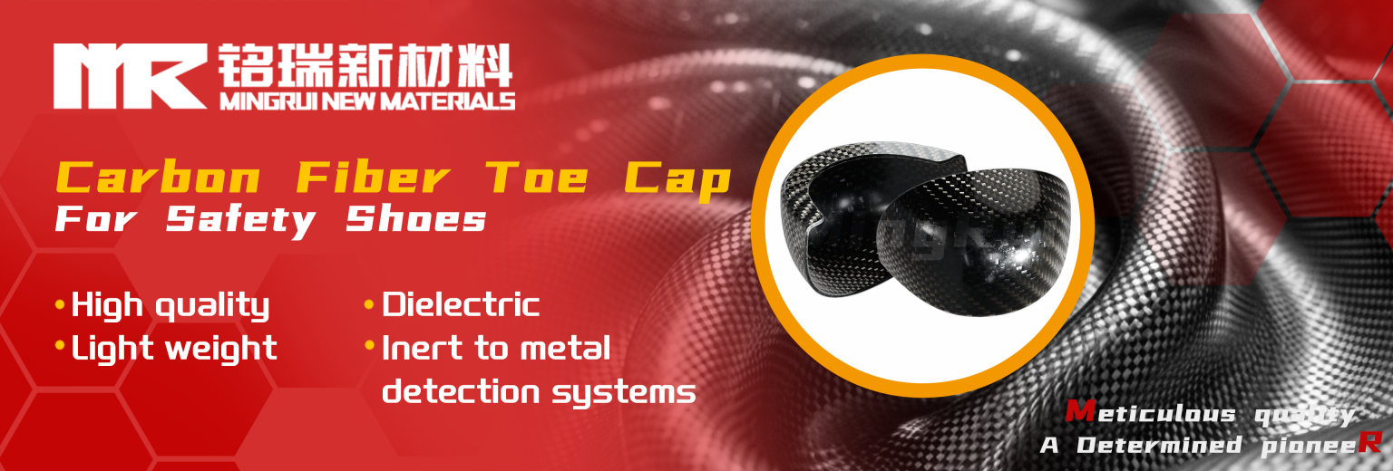 New Tech Carbon Fiber Toe Caps for safety shoes - Mingrui New Material